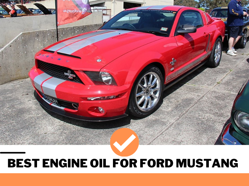 Top 5 Best Oil For Ford Mustang [2005-2014]